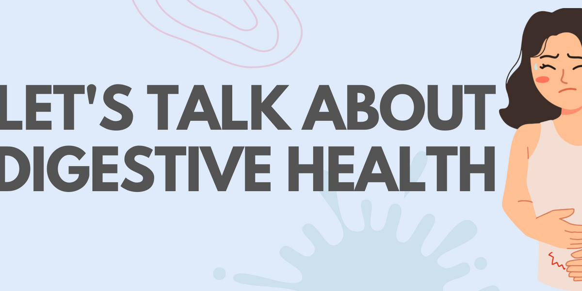 Let's Talk About Digestive Health | Essentials4Me
